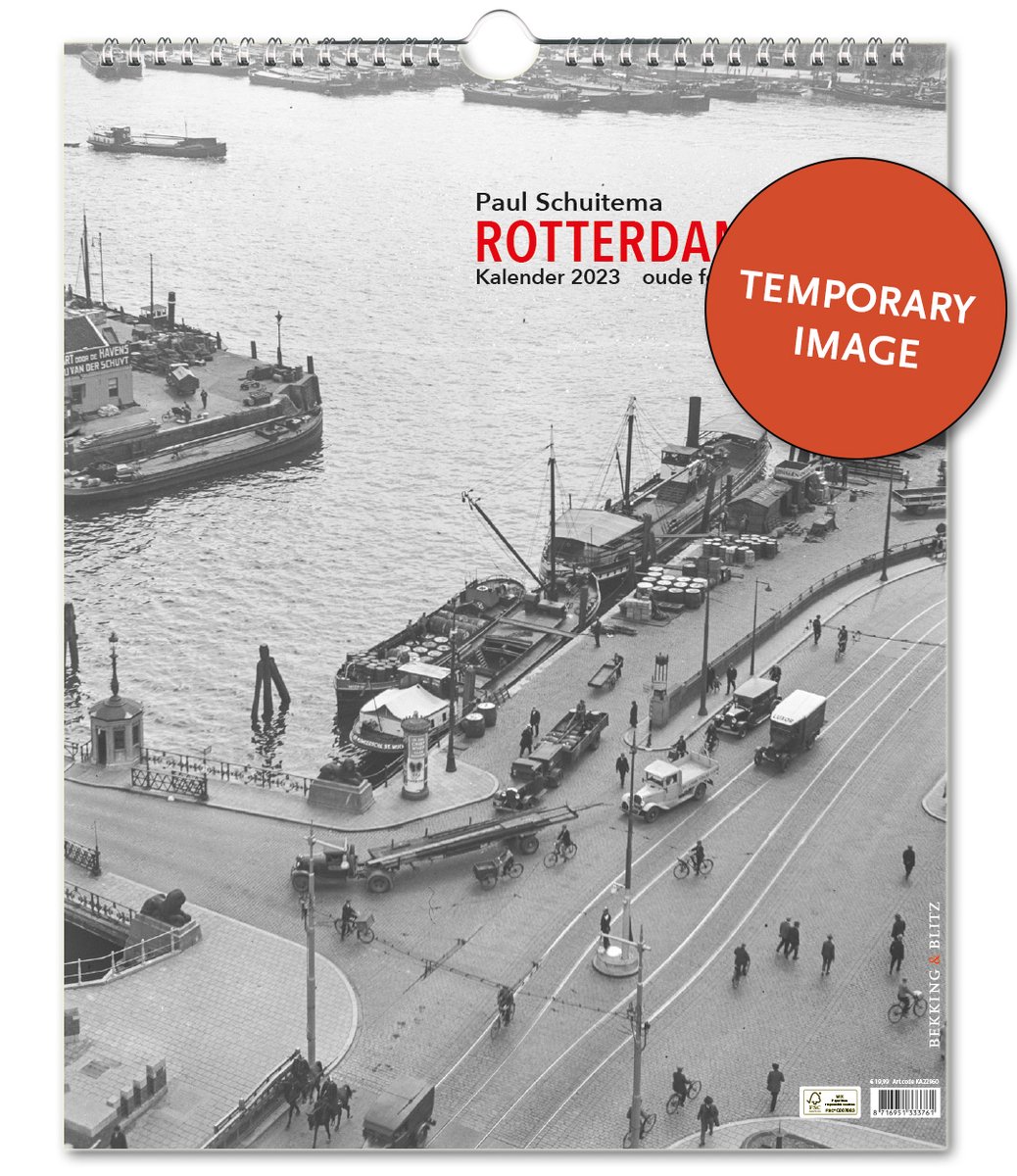Bekking & Blitz - Rotterdam in de 20e eeuw Kalender 2023 ...