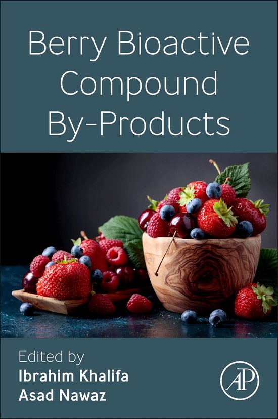 Berry Bioactive Compound By-Products | 9780323956000 | Ibrahim Khalifa ...