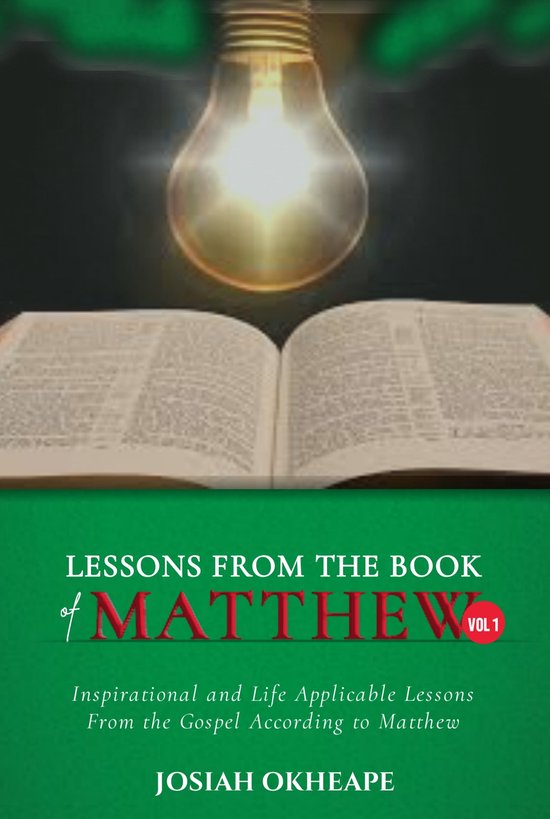Lessons From the Book of Matthew (ebook), Josiah Okheape ...
