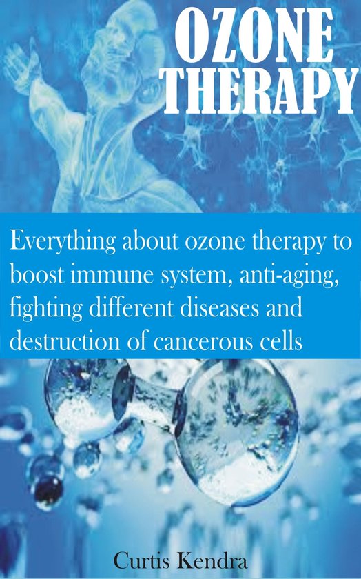 OZONE THERAPY (ebook), Curtis Kendra | 1230005749171 | Boeken | bol.com
