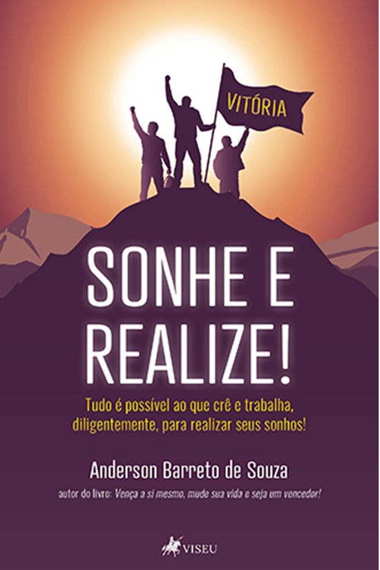 Sonhe e realize! (ebook), Anderson Barreto de Souza | 9786525425474 | Boeken | bol.com
