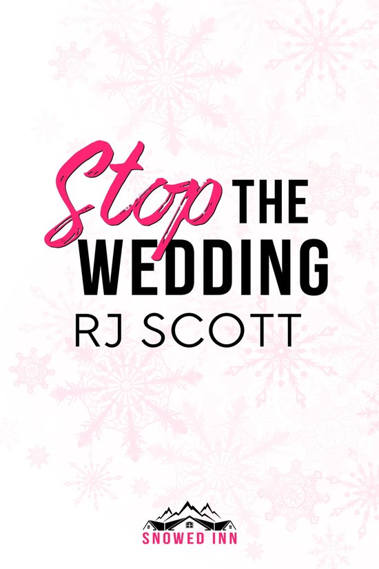 Snowed Inn 1 - Stop The Wedding (ebook), Rj Scott | 9781785643392 ...
