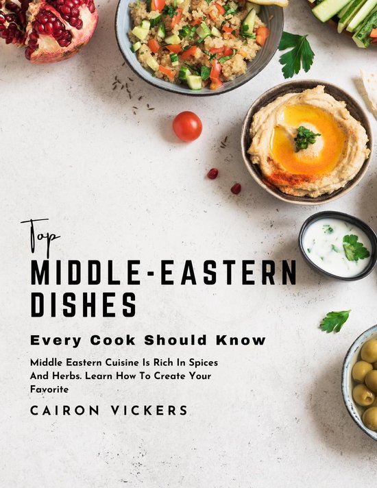 Top Middle-Eastern Dishes Every Cook Should Know : Middle Eastern ...