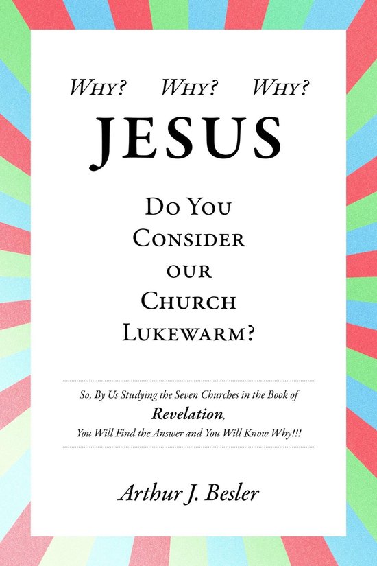 Why? Why? Why? (ebook), Arthur J. Besler | 9798887381008 | Boeken | bol