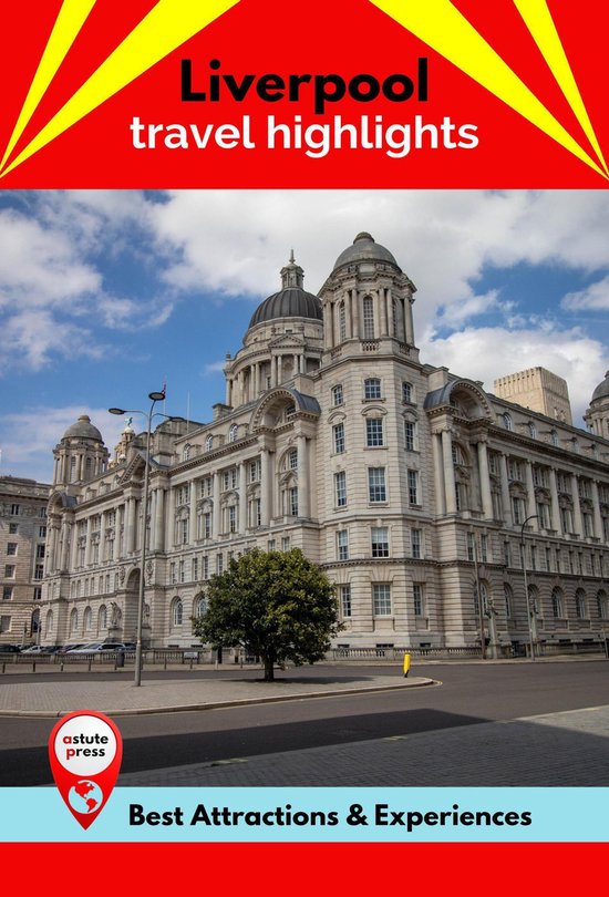 Liverpool Travel Highlights (ebook), Kimberly Harrington ...