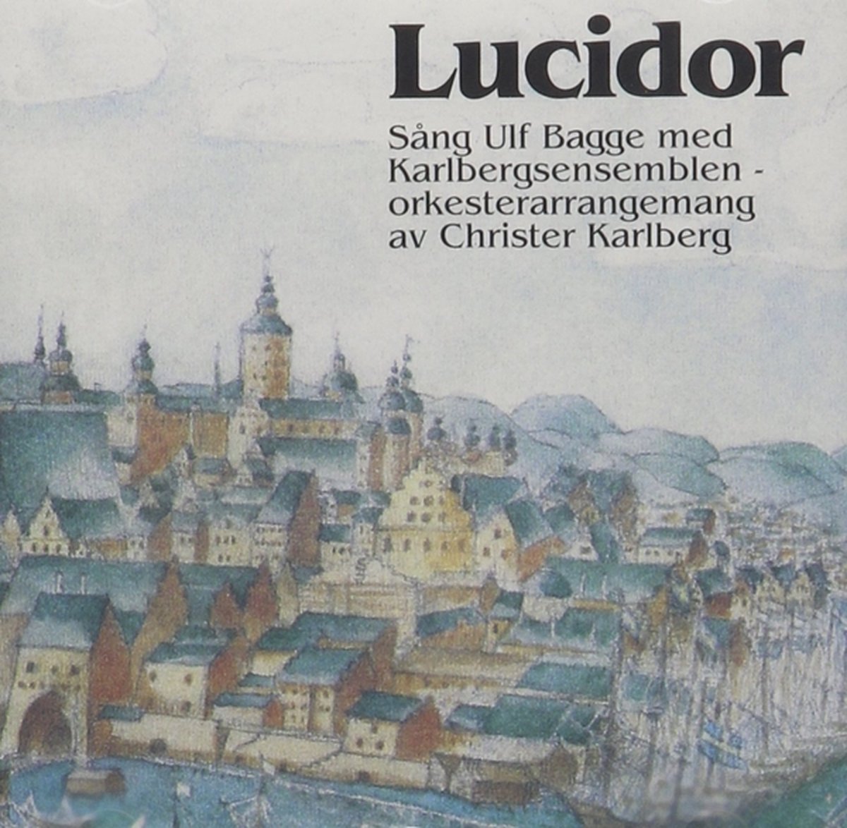 Lucidor, Songs from the 17th Century, Ulf Bagge | CD (album) | Muziek | bol