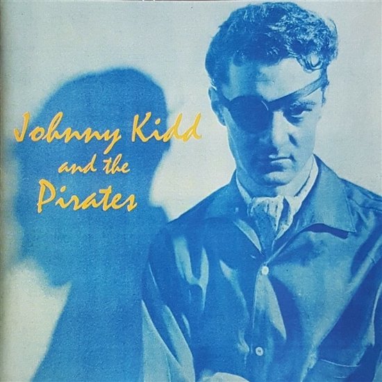 Johnny Kidd & The Pirates - Johnny Kidd & The Pirates (CD), Johnny ...
