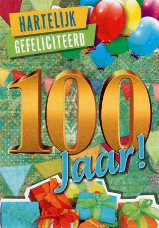 100 jaar! Van harte gefeliciteerd! Een feestelijke en kleurrijke kaart met cadeautjes... | bol.com