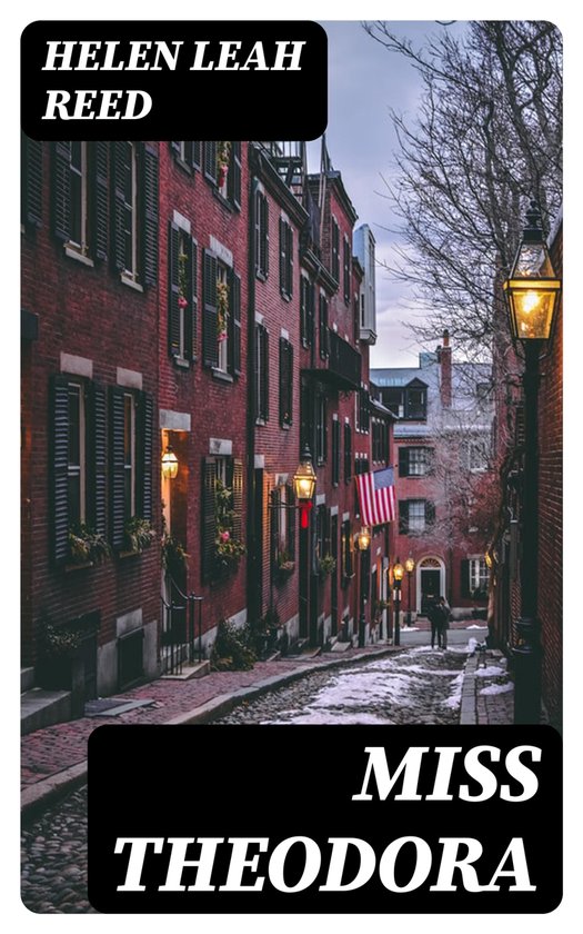 Miss Theodora (ebook), Helen Leah Reed | 8596547342199 | Boeken | bol