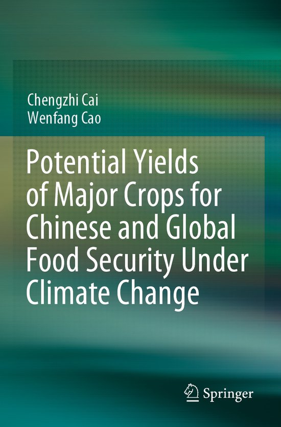 Potential Yields of Major Crops for Chinese and Global Food Security ...