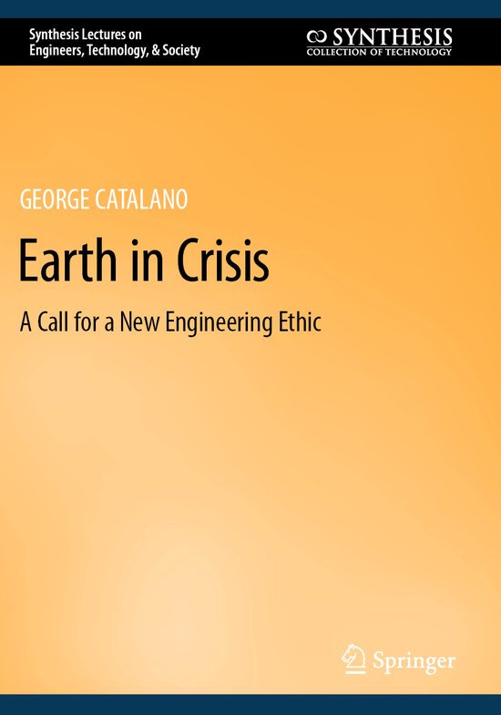 Synthesis Lectures on Engineers, Technology, & Society- Earth in Crisis ...
