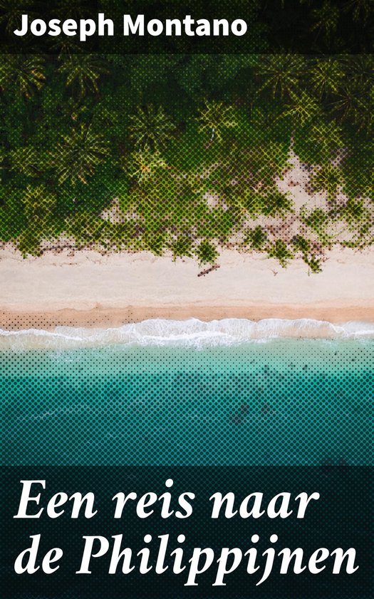 Een reis naar de Philippijnen (ebook), Joseph Montano | 8596547586128 ...