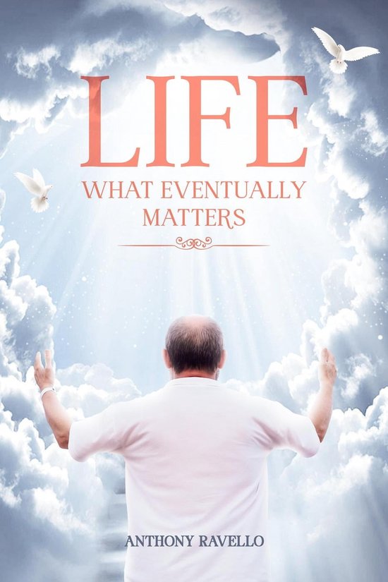 Life What Eventually Matters (ebook), Anthony Ravello | 9798223637929 ...
