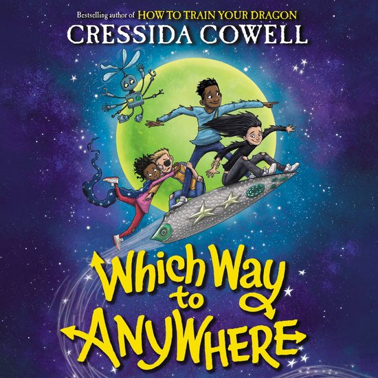 Which Way to Anywhere (ebook), Cressida Cowell | 9781668628652 | Boeken ...