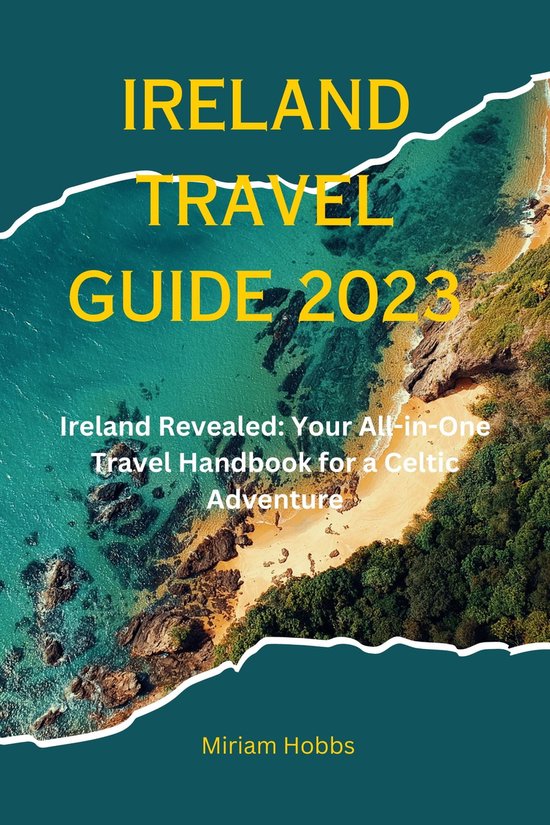 IRELAND TRAVEL GUIDE 2023 (ebook), Miriam Hobbs | 1230006703301 | Boeken | bol