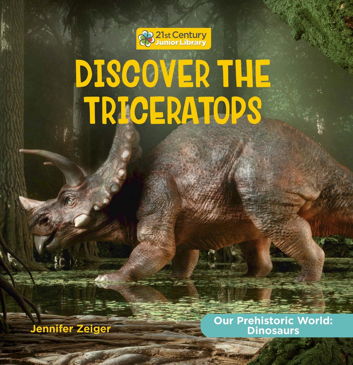 21st Century Junior Library: Our Prehistoric World: Dinosaurs ...