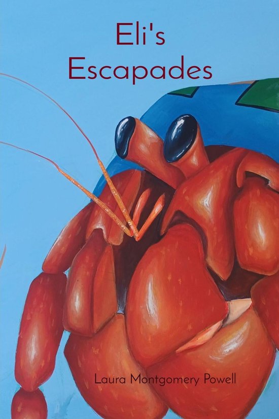 Eli's Escapades (ebook), Laura Montgomery Powell | 9798218190897 ...