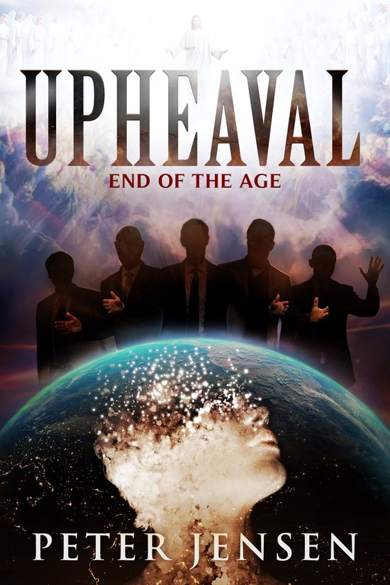 Upheaval: End of the Age (ebook), Peter Jensen | 9781732223226 | Boeken ...