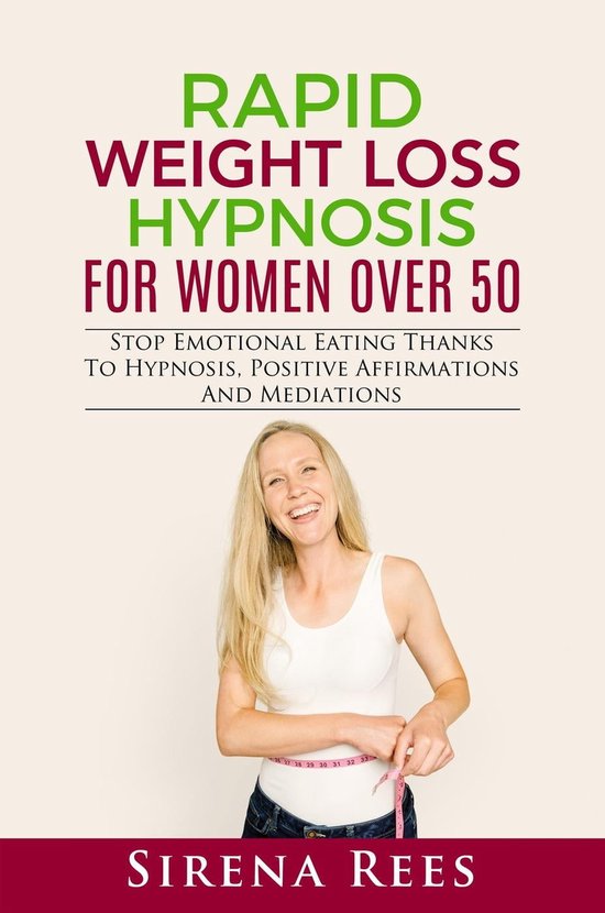 Diet 3 - Rapid Weight Loss Hypnosis for Women over 50: Stop Emotional ...