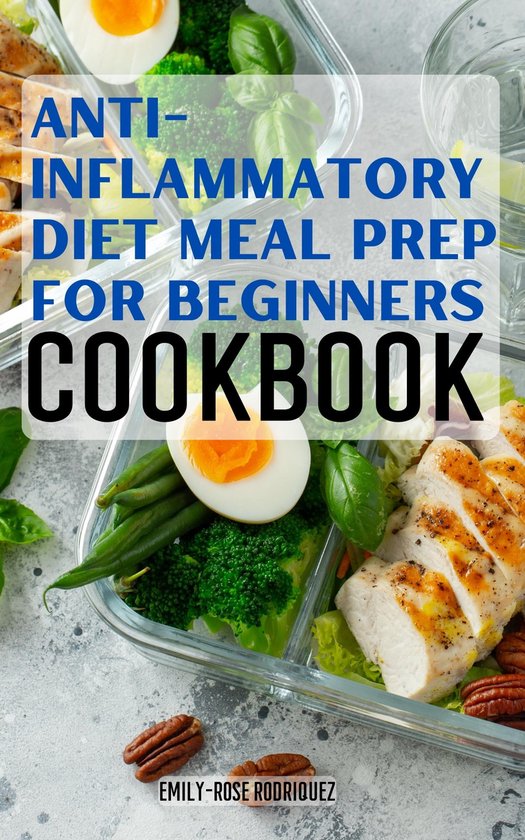 Anti Inflammatory Diet Meal Prep For Beginners Ebook Emily Rose