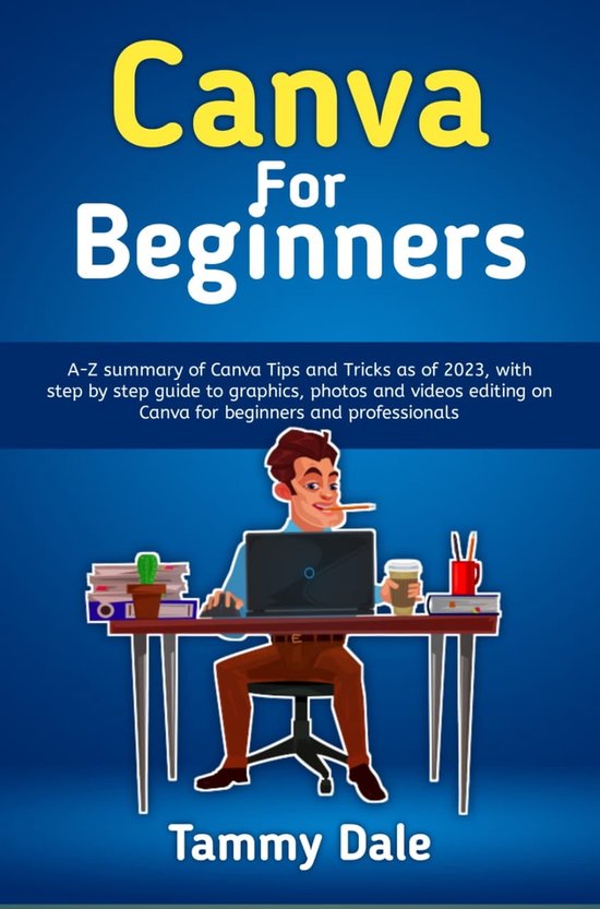Canva for Beginners (ebook), Tammy Dale | 1230006709969 | Boeken | bol.com