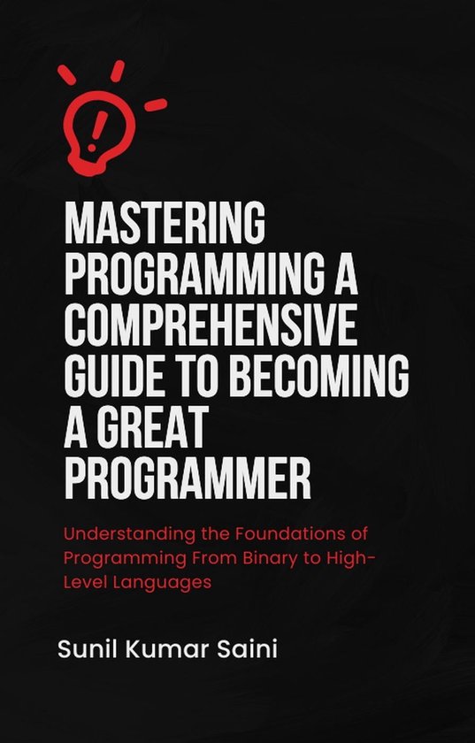 programming 5 - Mastering Programming A Comprehensive Guide To Becoming A Great... | bol