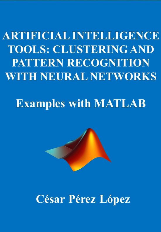 ARTIFICIAL INTELLIGENCE TOOLS: CLUSTERING AND PATTERN RECOGNITION WITH NEURAL... | bol.com