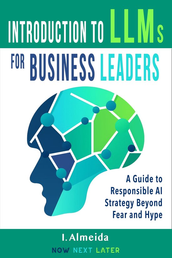 Byte-sized Learning 2 - Introduction to Large Language Models for Business Leaders... | bol.com