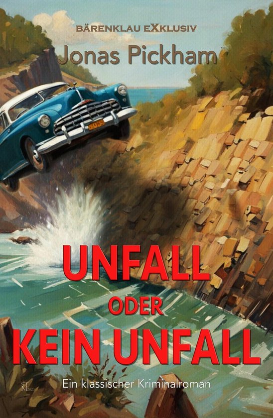 Unfall oder kein Unfall: Ein Krimi-Klassiker (ebook), Jonas Pickham ...