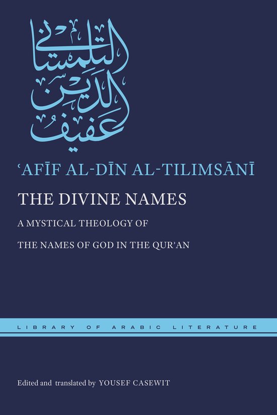 Library of Arabic Literature-The Divine Names, ʿafīf Al-Dīn Al ...