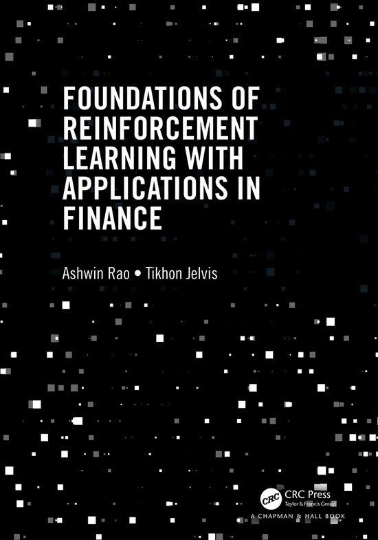 Foundations of Reinforcement Learning with Applications in Finance ...