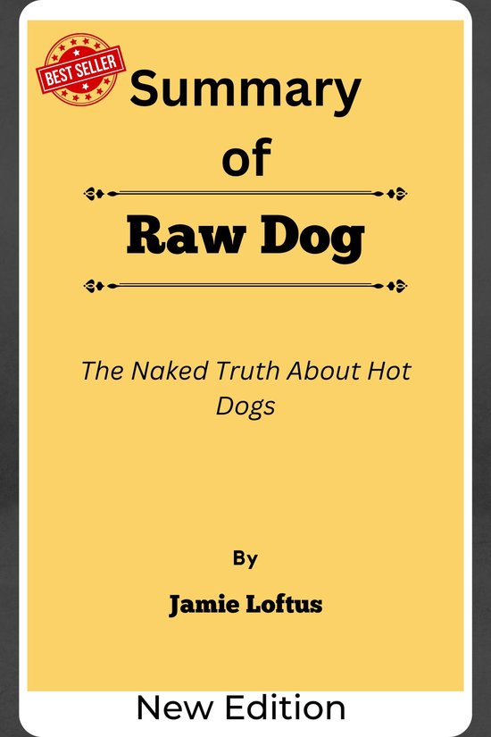 Summary Of Raw Dog The Naked Truth About Hot Dogs by Jamie Loftus ...