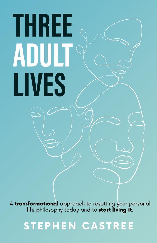 Three Adult Lives (ebook), Stephen Castree | 9781916696808 | Boeken | bol