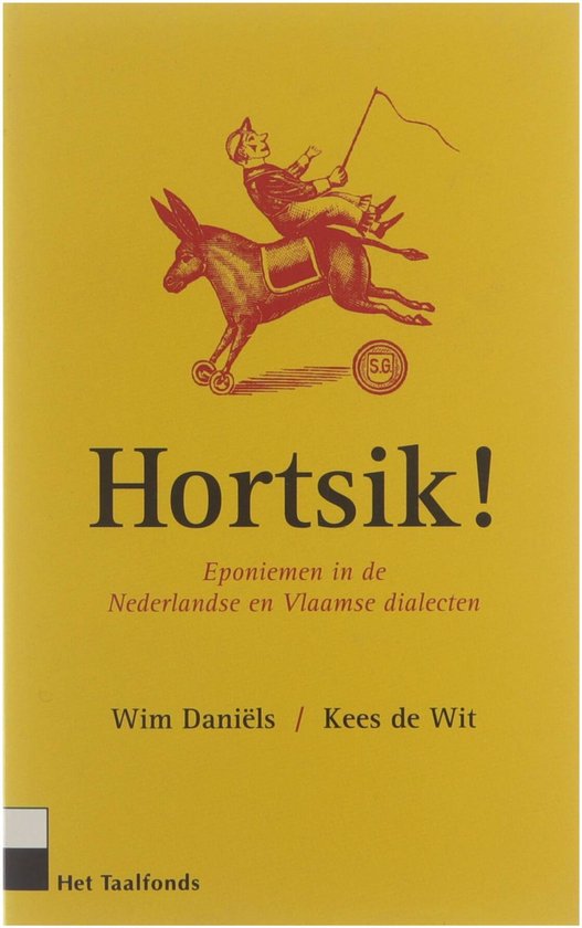 Hortsik! Eponiemen in de nederlandse en vlaamse dialecten ...