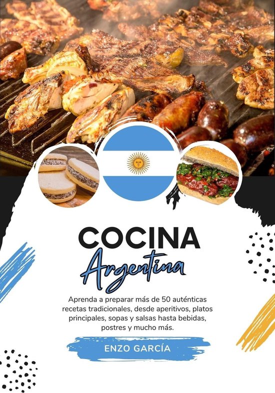 Sabores del Mundo: Un Viaje Culinario - Cocina Argentina: Aprenda a ...