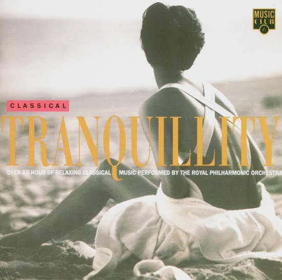 Classical Tranquility, various artists | CD (album) | Muziek | bol