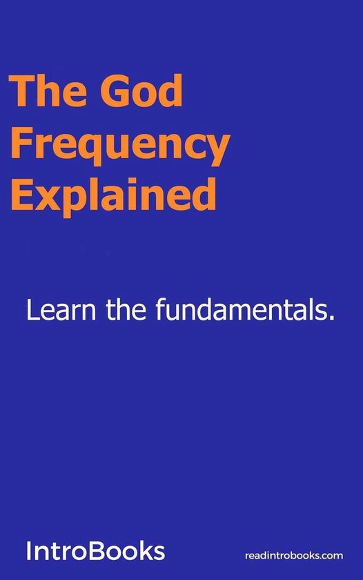 The God Frequency Explained (ebook), Introbooks | 9798223295990 ...