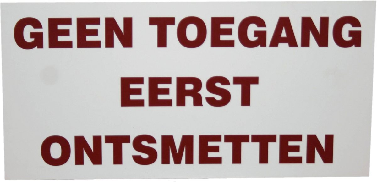 Excellent Waakbord - Geen toegang eerst ontsmetten - Waarschuwings bord ...
