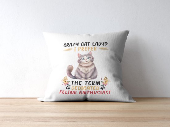 Grappig Kussen met tekst: Crazy Cat Lady ? I prefer the term "Dedicated ...