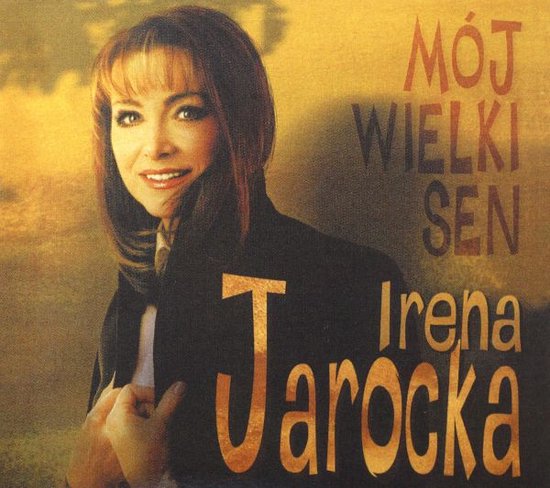 Irena Jarocka: Mój wielki sen [CD], Irena Jarocka | Muziek | bol