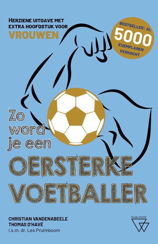 Zo word je een oersterke voetballer, Thomas D'Have | 9789493306240 ...