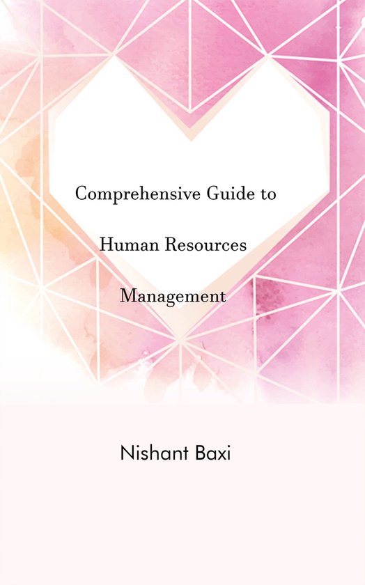 Comprehensive Guide To Human Resources Management (ebook), Nishant Baxi ...