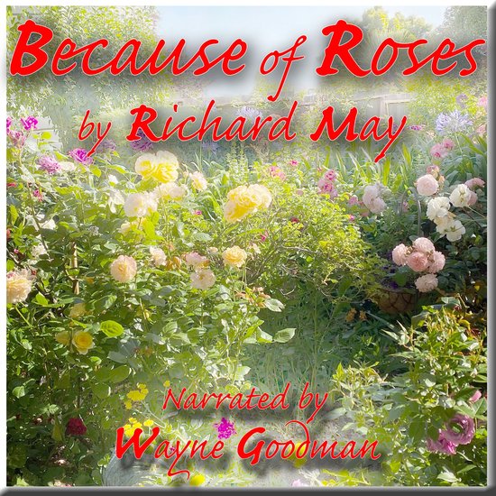 Because of Roses, Richard May | 9798368980461 | Boeken | bol.com