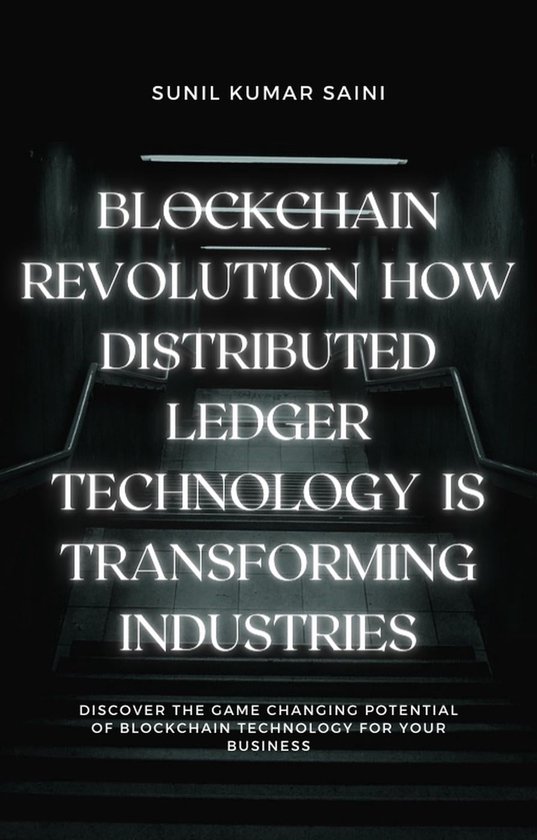 blockchain 3 - Blockchain Revolution How Distributed Ledger Technology is Transforming... | bol