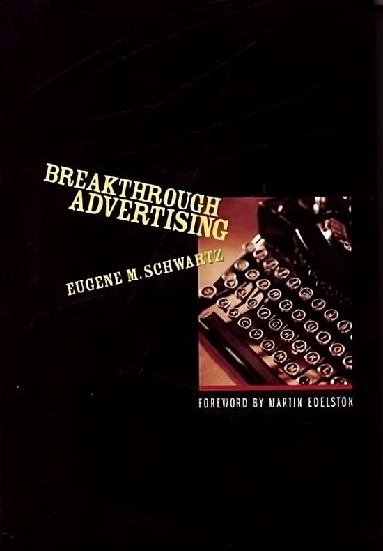 Breakthrough Advertising (ebook), Eugene Schwartz | 1230006755768 ...