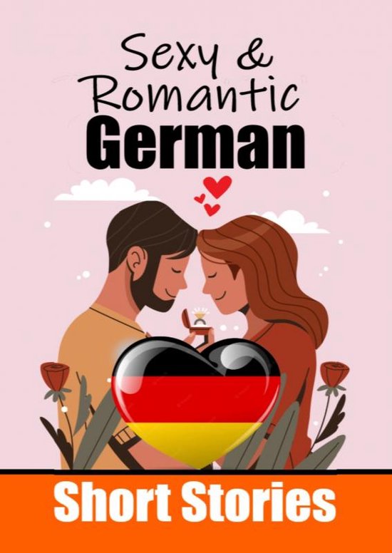 50 Sexy & Romantic Short Stories in German Romantic Tales for Language ...