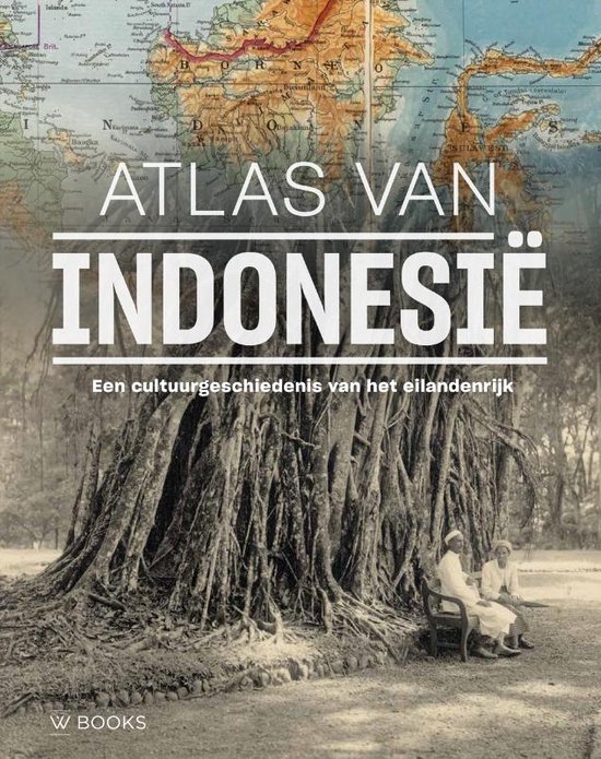 Atlas van Indonesië, Pieter Eckhardt E.a. | 9789462585737 | Boeken | bol