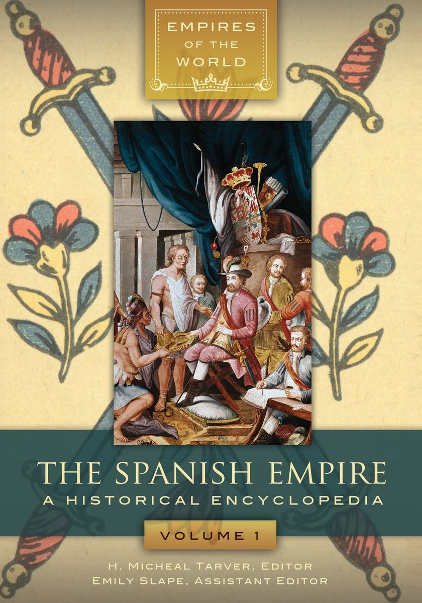 Empires of the World - The Spanish Empire [2 volumes] (ebook ...
