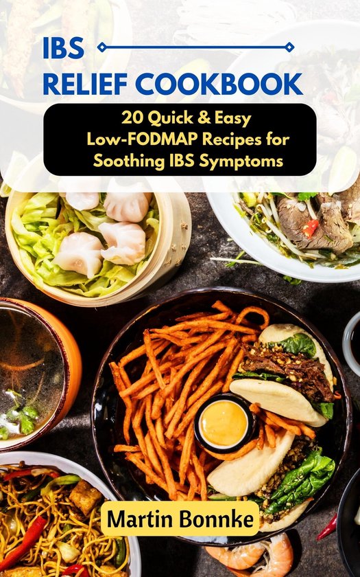 IBS RELIEF COOKBOOK: (ebook), Martin Bonnke | 1230006702540 | Boeken | bol