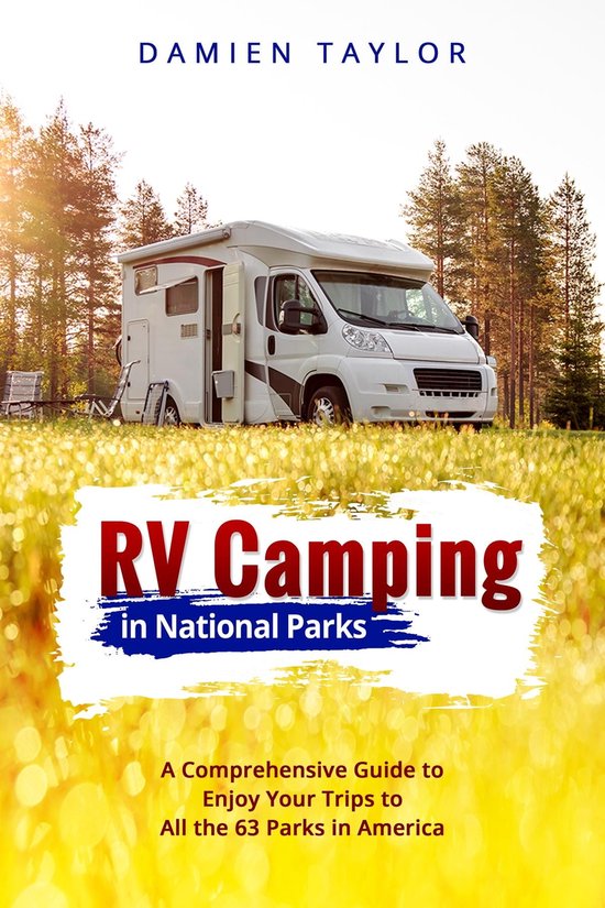 RV CAMPING IN NATIONAL PARKS (ebook), Damien Taylor | 9781088225059 | Boeken | bol